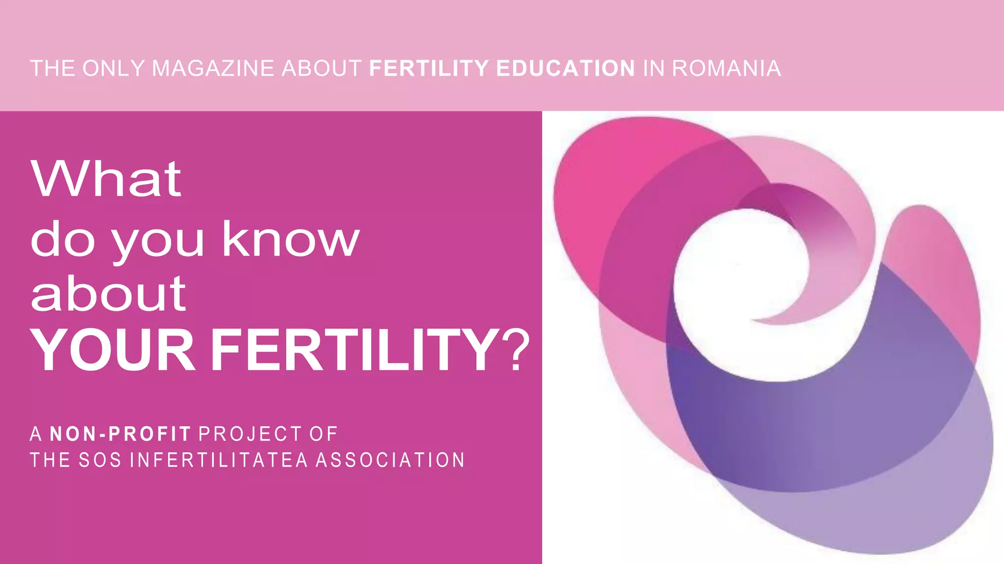 Presentation „What do you know about YOUR FERTILITY?” magazine, Romania ...