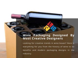 Presentation, Wine Packaging Designed By Most Creative Designers | PPTX