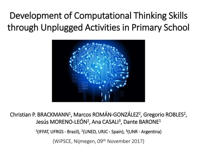 Presentation for WiPSCE 2017 - Development of Computational Thinking Skills through Unplugged ...