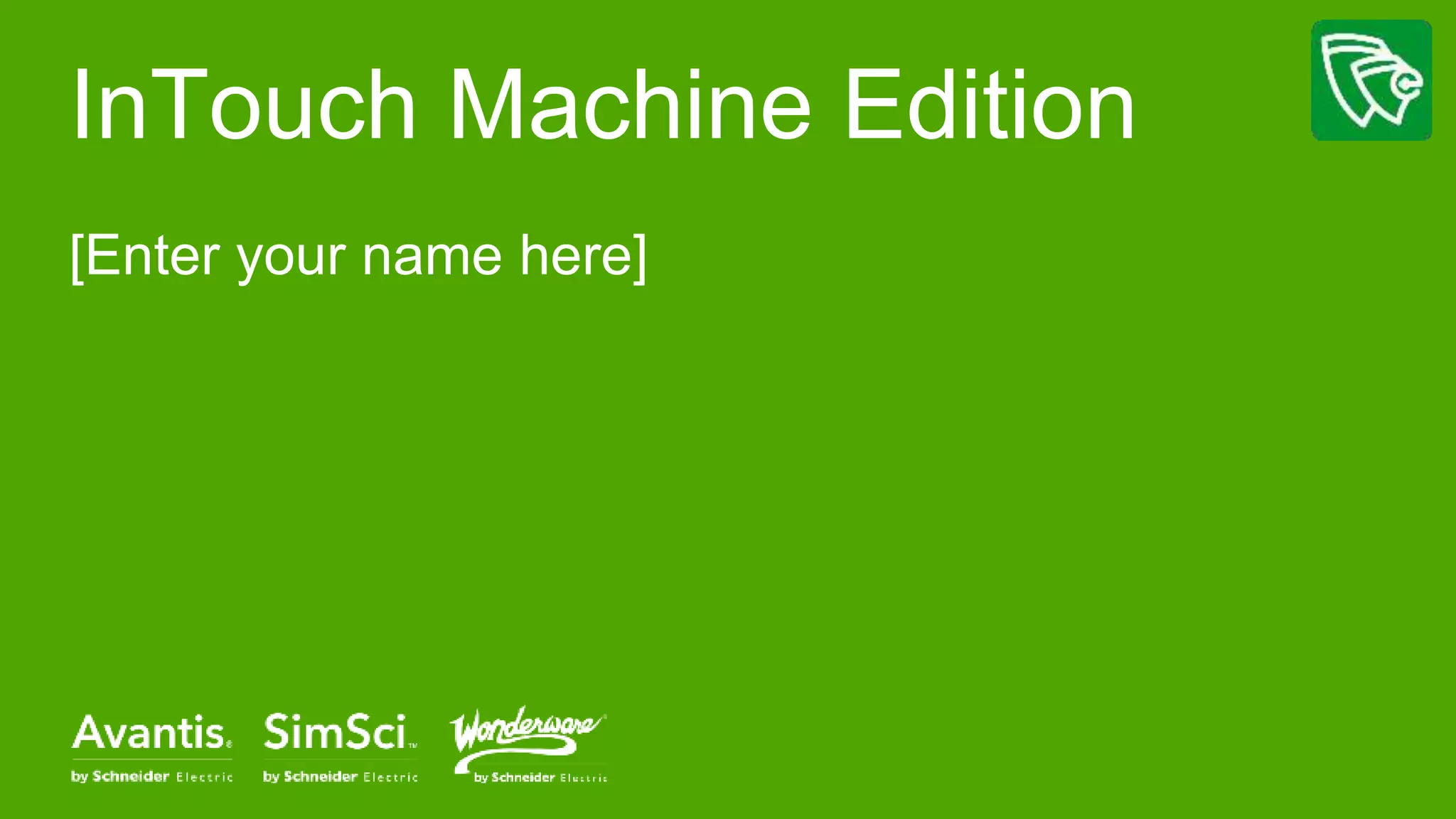 InTouch Machine Edition: Overview | PPT