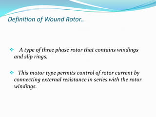 Presentation wound rotor ppt | PPTX