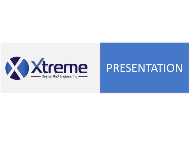 Presentation Xtreme Design and Engineering | PPT