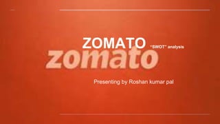 SWOT OF ZOMATO AND VISION, MISSION POWER POINT PRESENTATION | PPTX