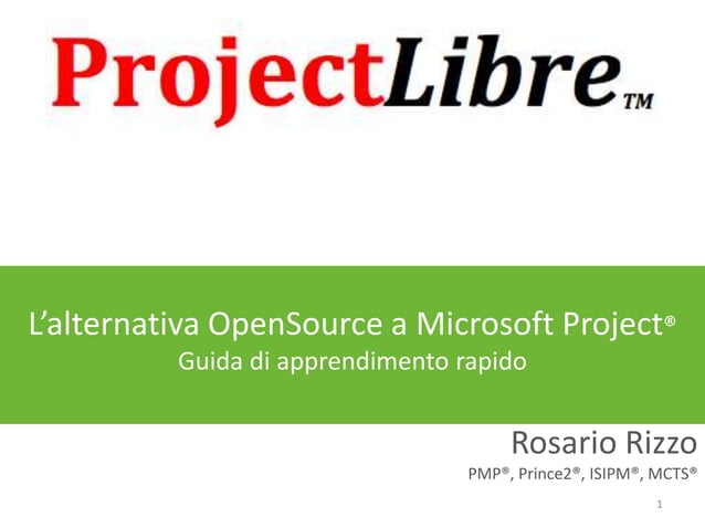 ProjectLibre - Manuale in Italiano dell'alternativa OpenSource a Microsoft Project | PPTX ...
