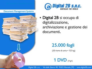 Gestione Elettronica dei Documenti · Digital 2B s.n.c. | PPT