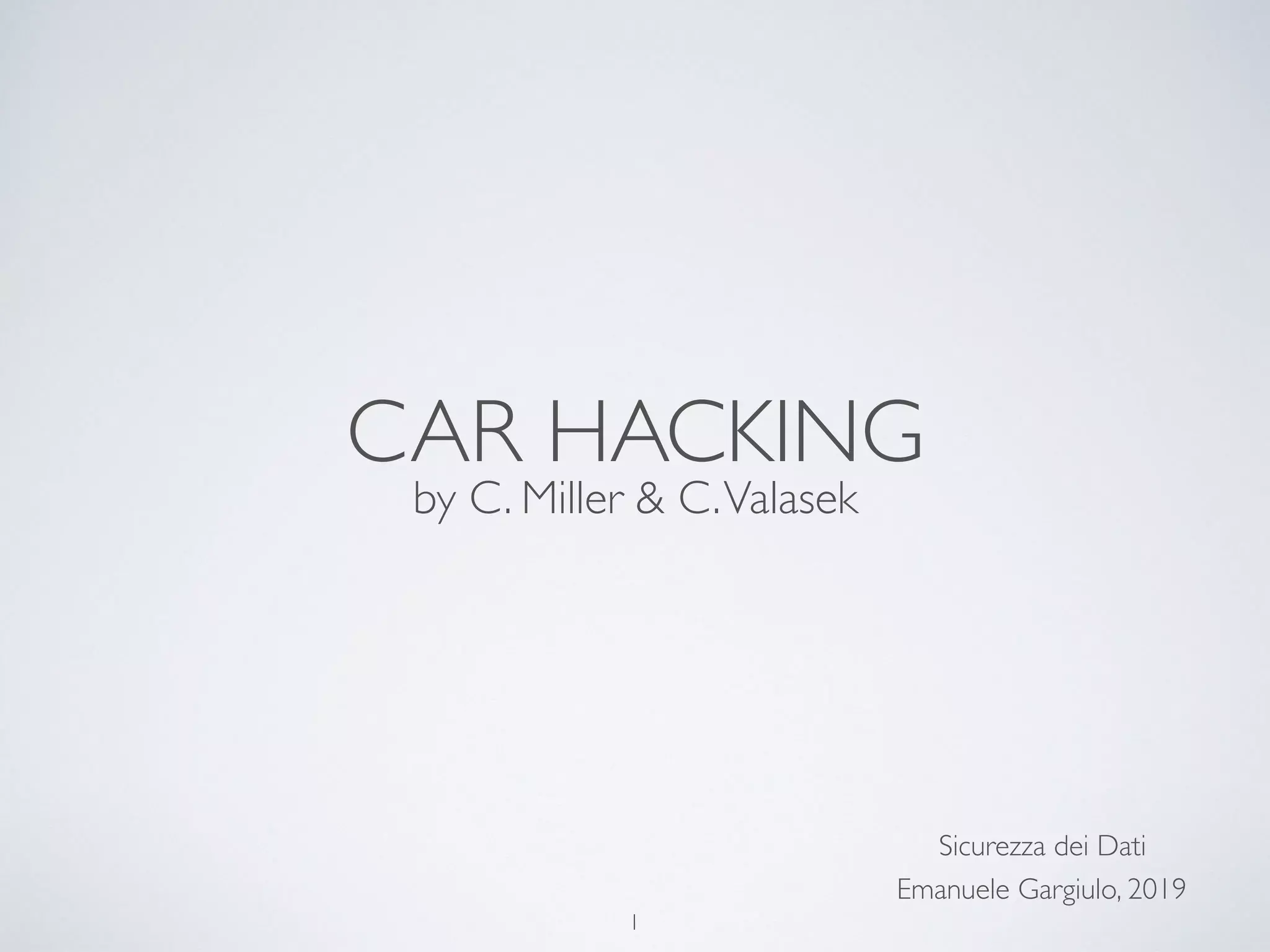 Car Hacking by C.Miller and C.Valasek | PPT