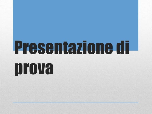 Presentazione di prova | PPT