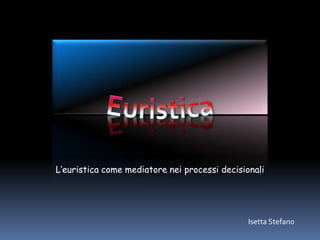 Presentazione Euristica | PPTX