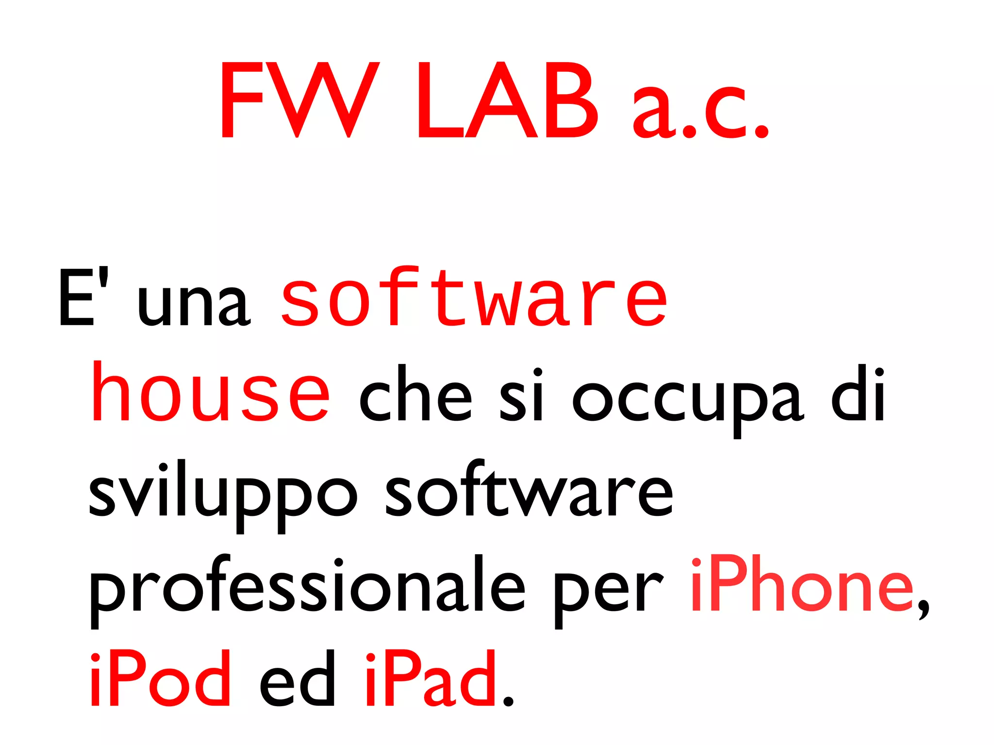 Presentazione fwlab ac - Sviluppo professionale di App mobili | PPT
