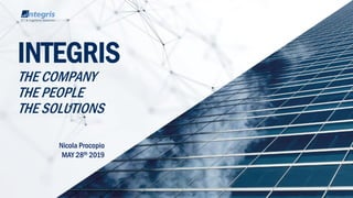 Integris - The Company, The People, The Solutions | PPT