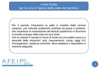 1^ Lezione: Linee Guida per la cura e l'igiene della pelle del neonato ...