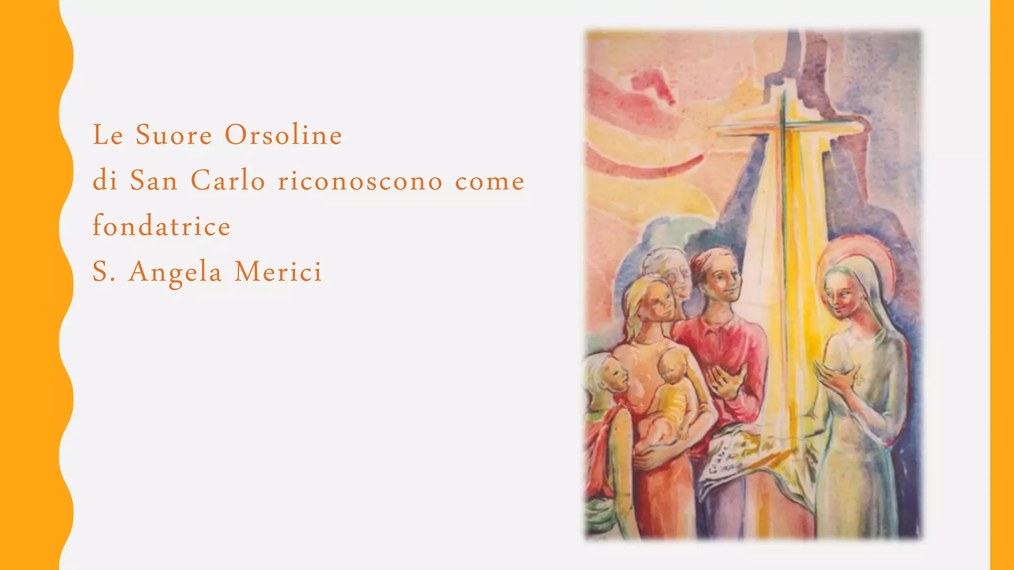 Suore Orsoline di San Carlo | PPTX