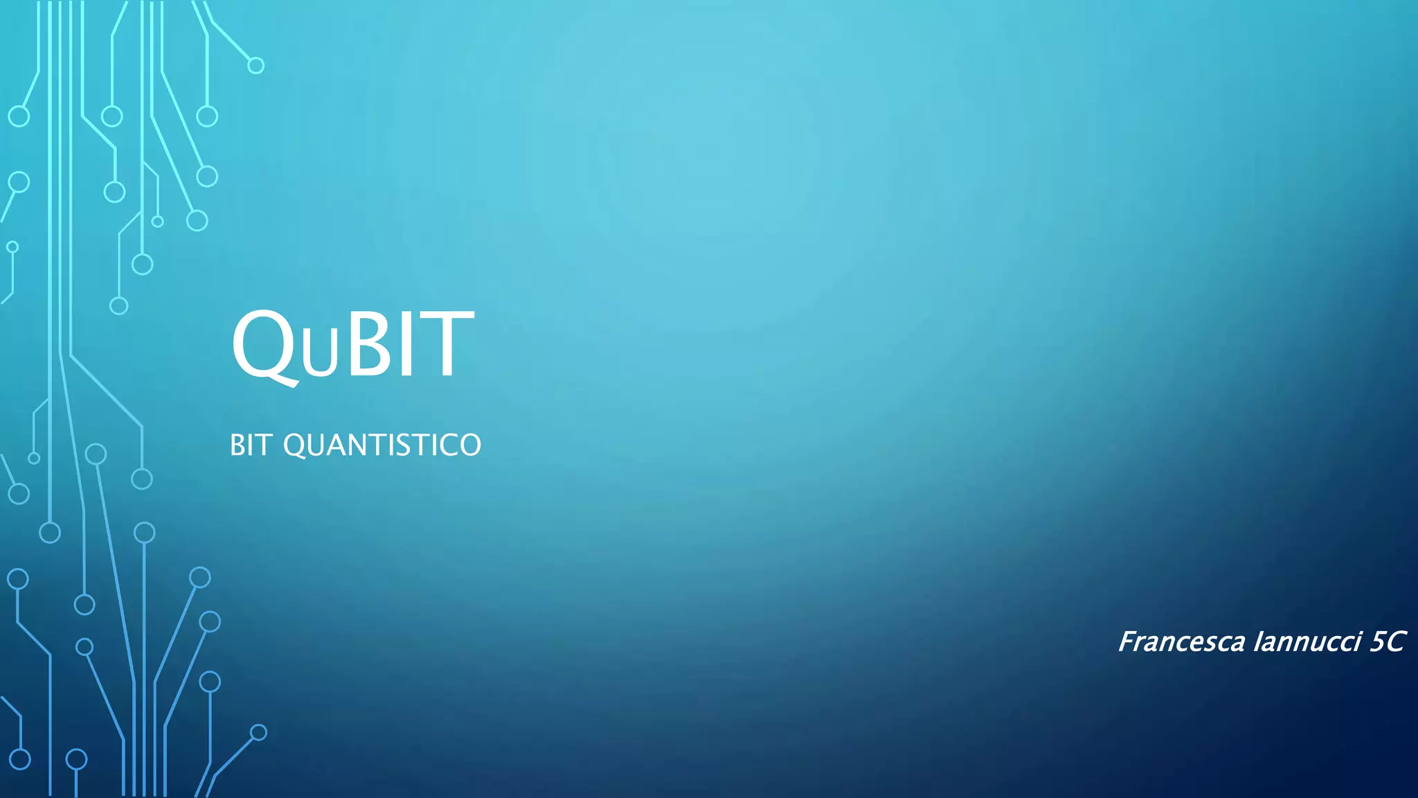 Presentazione QuBit Iannucci | PPTX