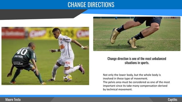 Run, Change of Direction, Acceleration and Deceleration studied with ...