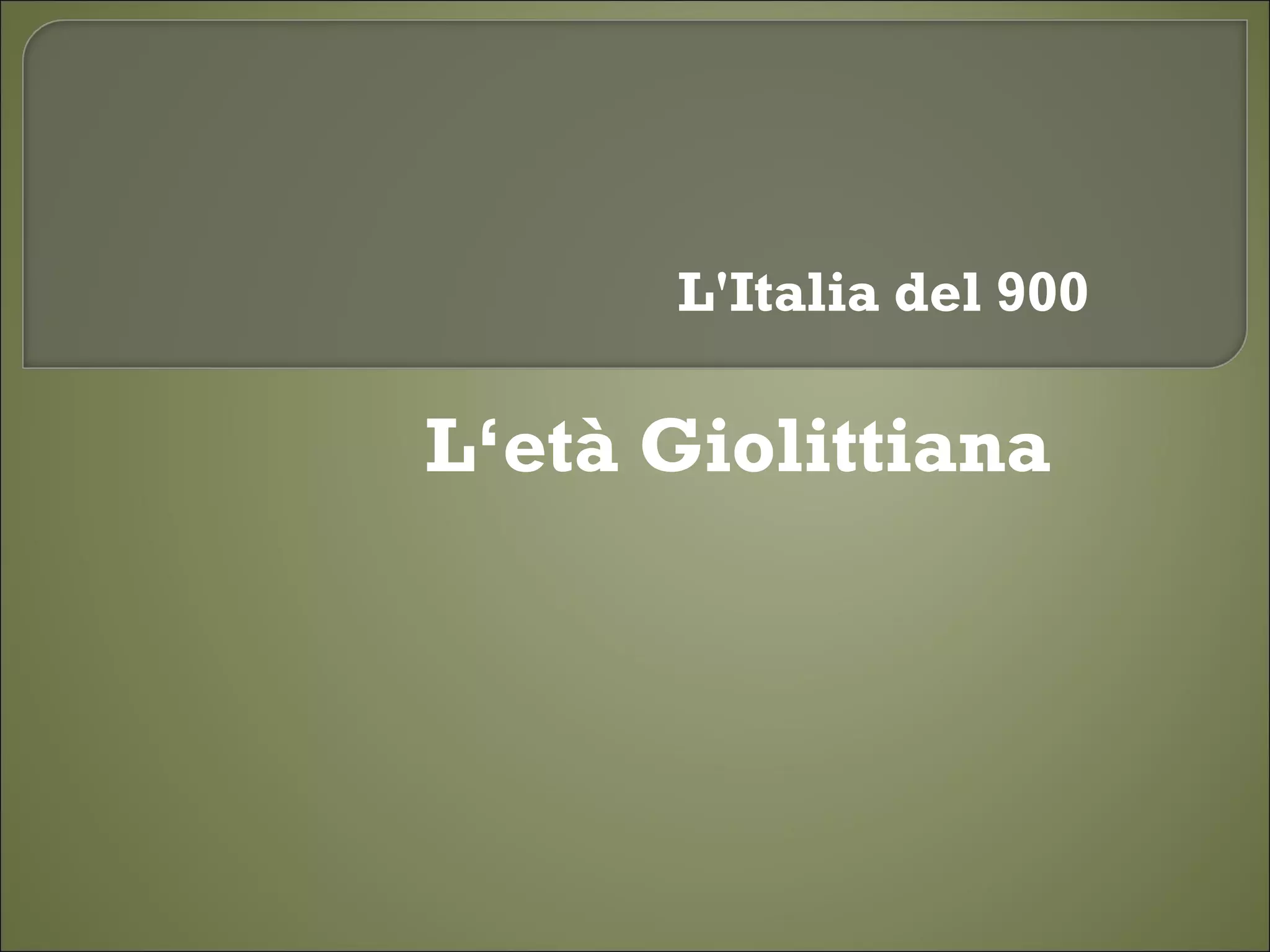 L'età Giolittiana | PPT