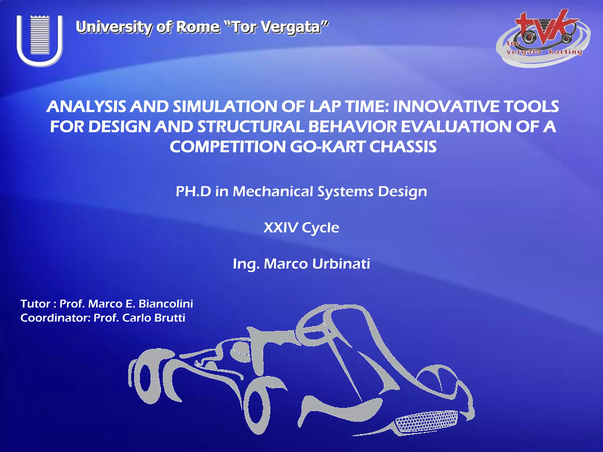 Analysis and simulation of lap time: innovative tools for design and structural behavior ...