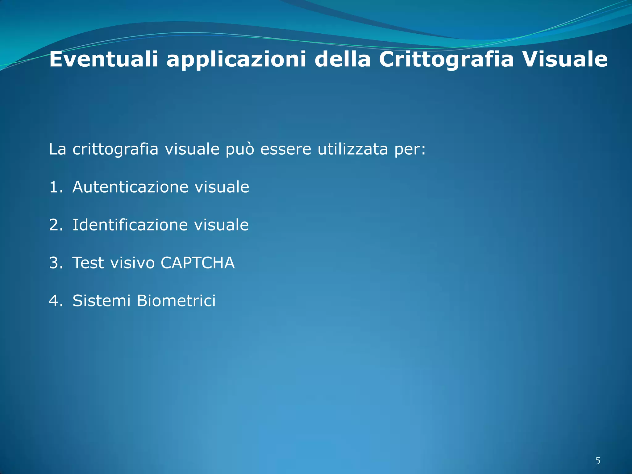 Studio ed implementazione di schemi di crittografia visuale progressiva ...