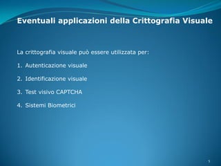 Studio ed implementazione di schemi di crittografia visuale progressiva ...