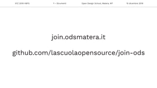 Presentazione del gruppo Y — XYZ2019 @ Open Design School | PPT