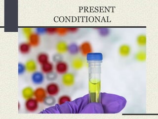 Present conditional | PPTX