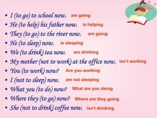 Present continuous presentation | PPTX | Family and Relationships