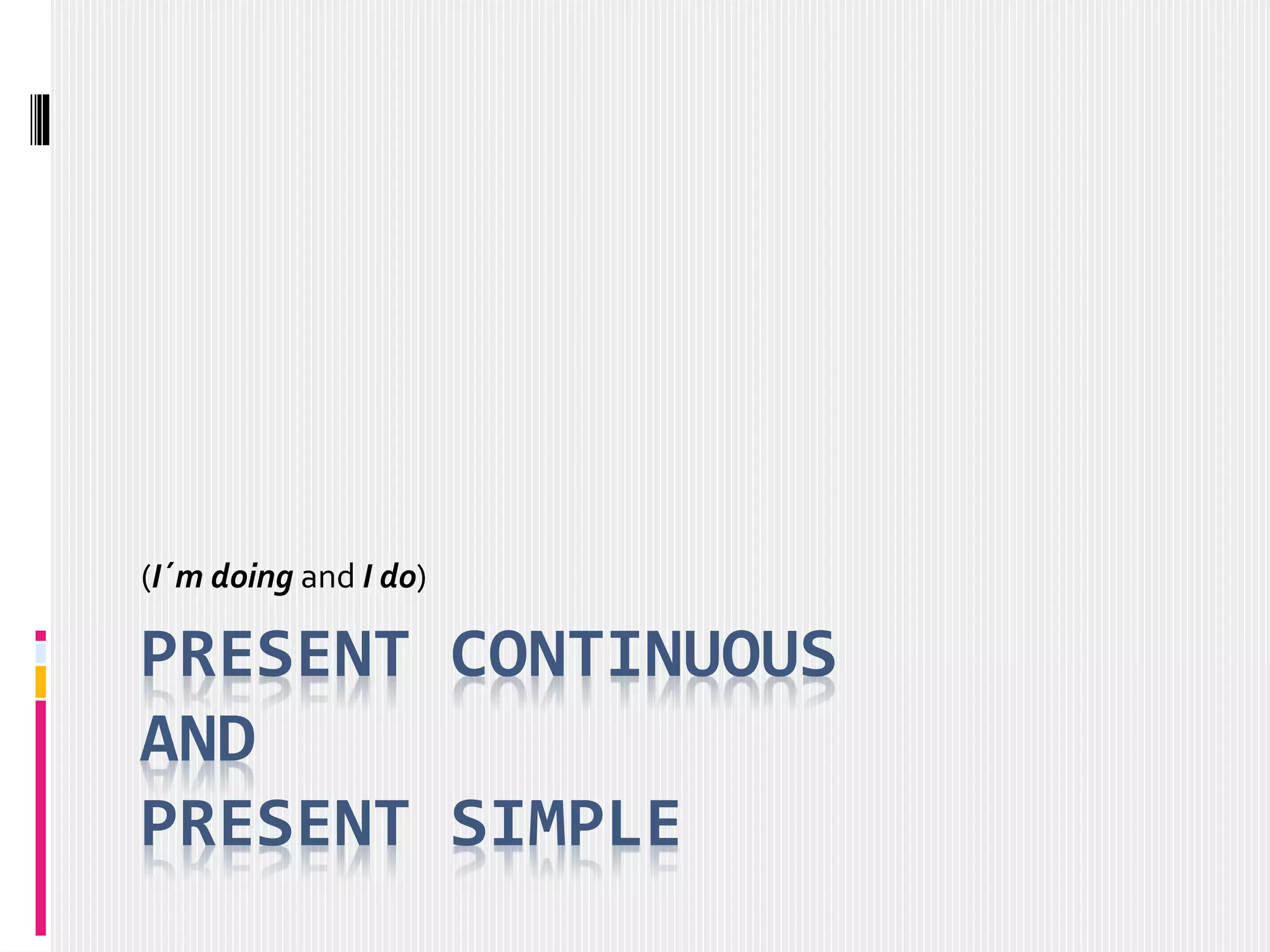 Present continuous vs Simple present | PPTX