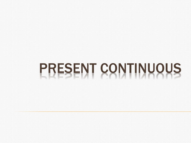 Present continuous | PPT