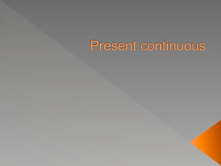 Present continuous | PPT