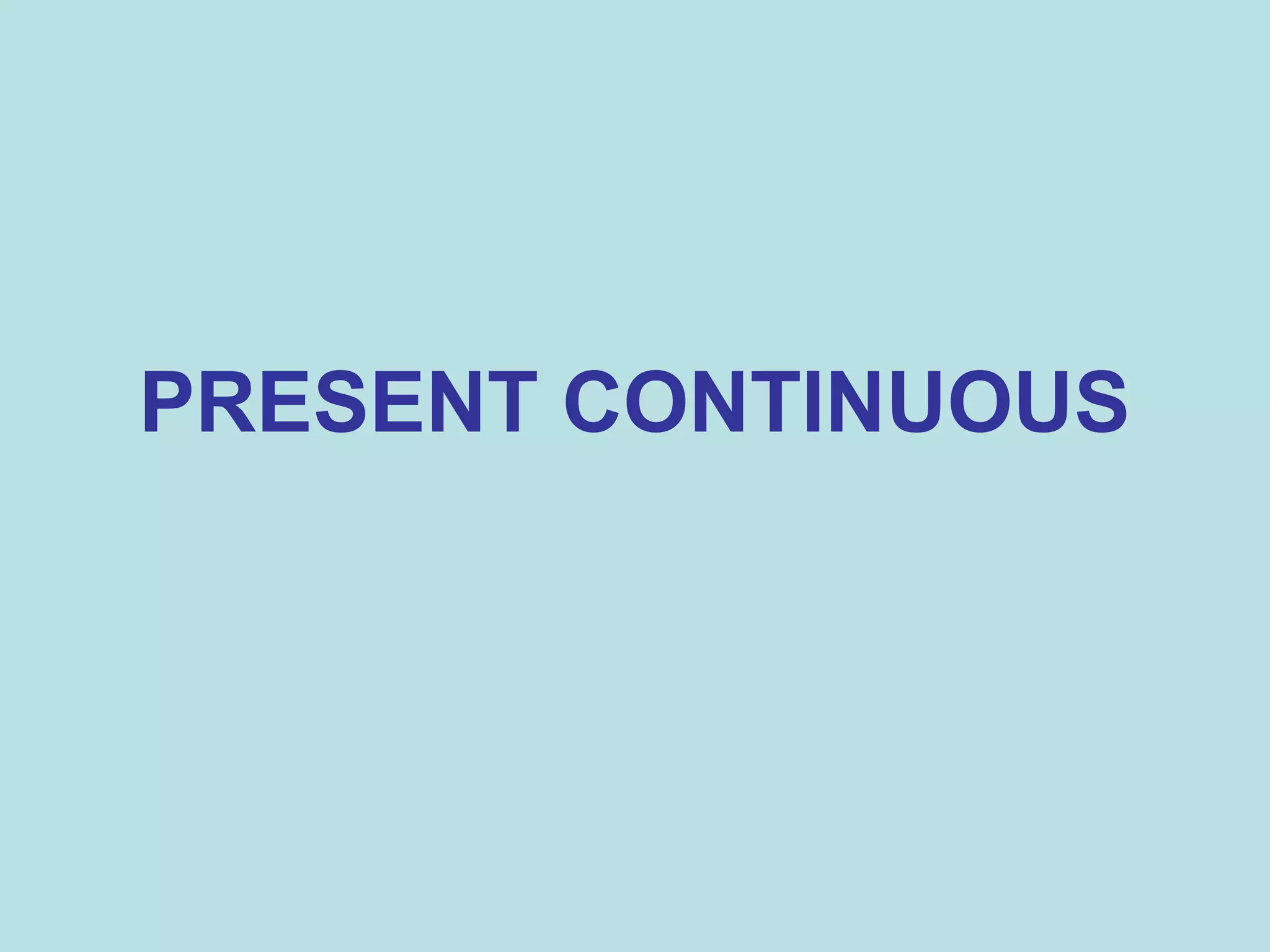 Present continuous | PPT