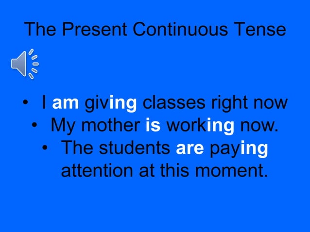 PRESENT CONTINUOUS. explanation .ppt