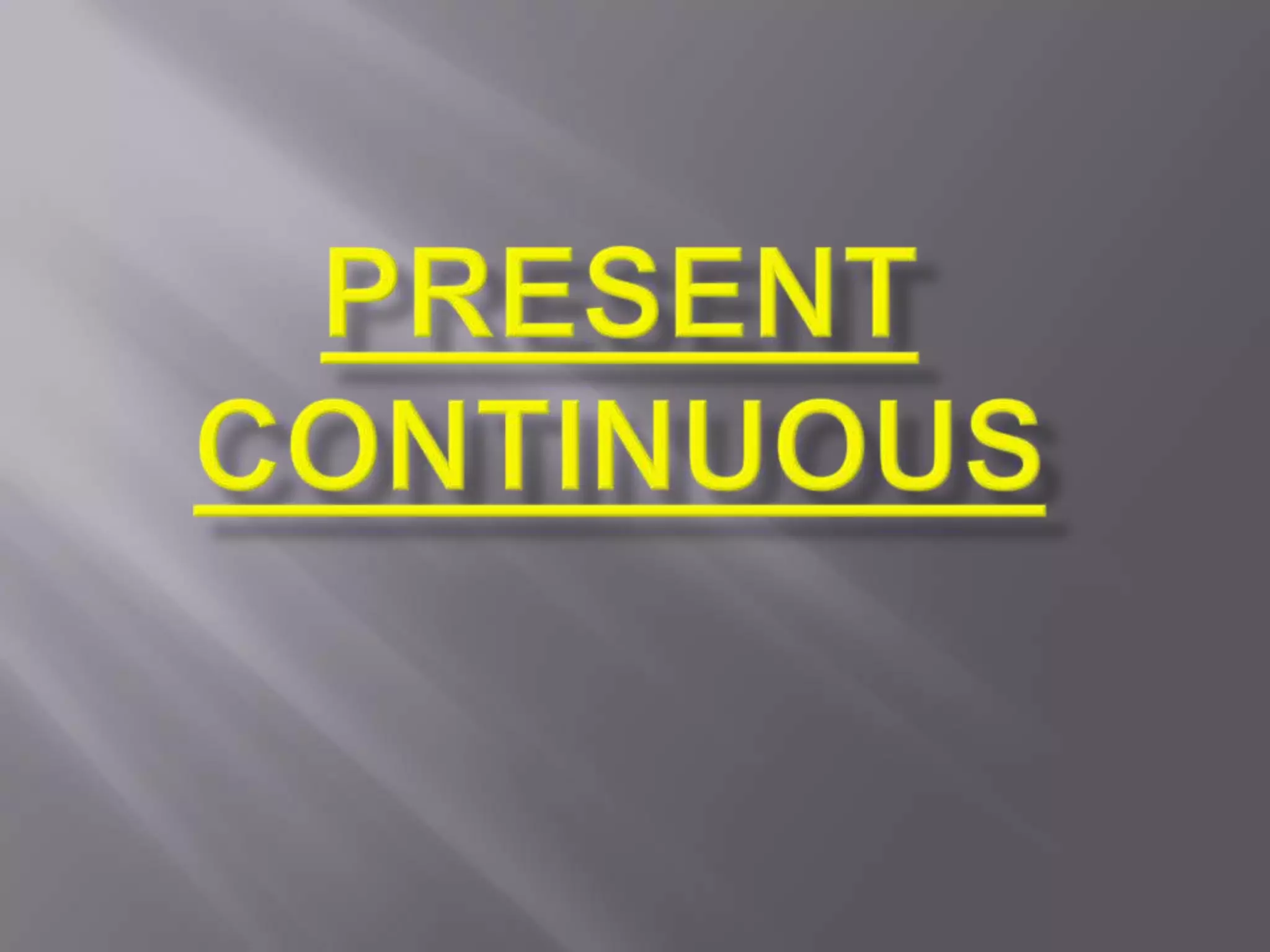Present continuous. eric pérez | PPTX