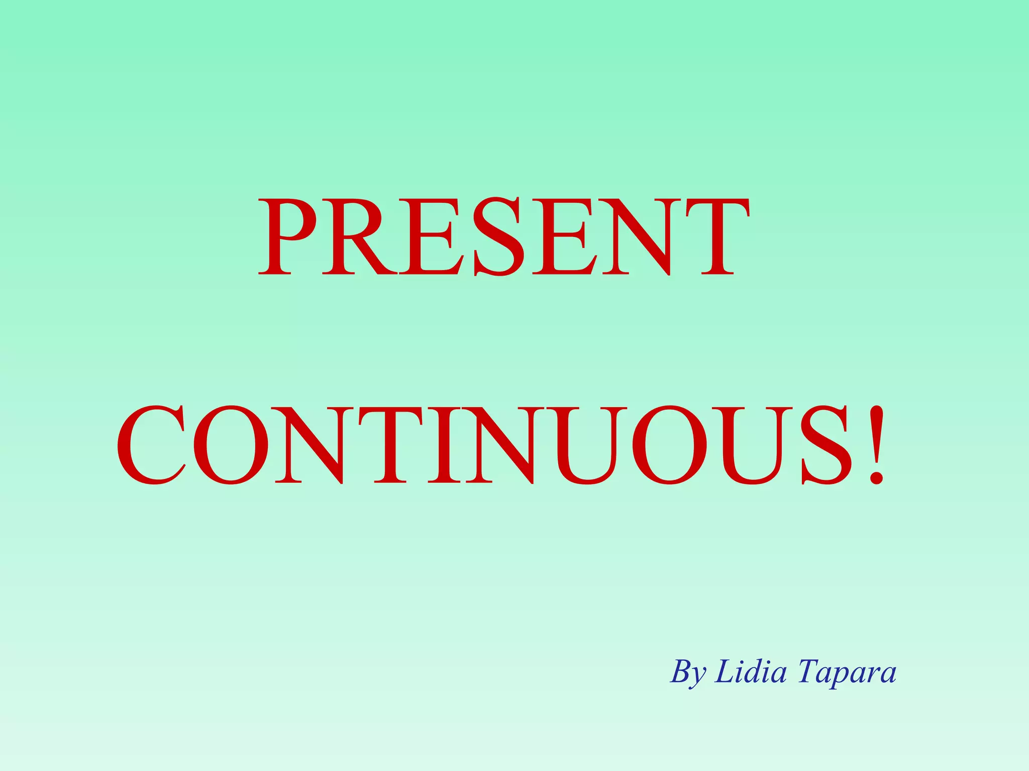 Present continuous lidia tapara | PPT