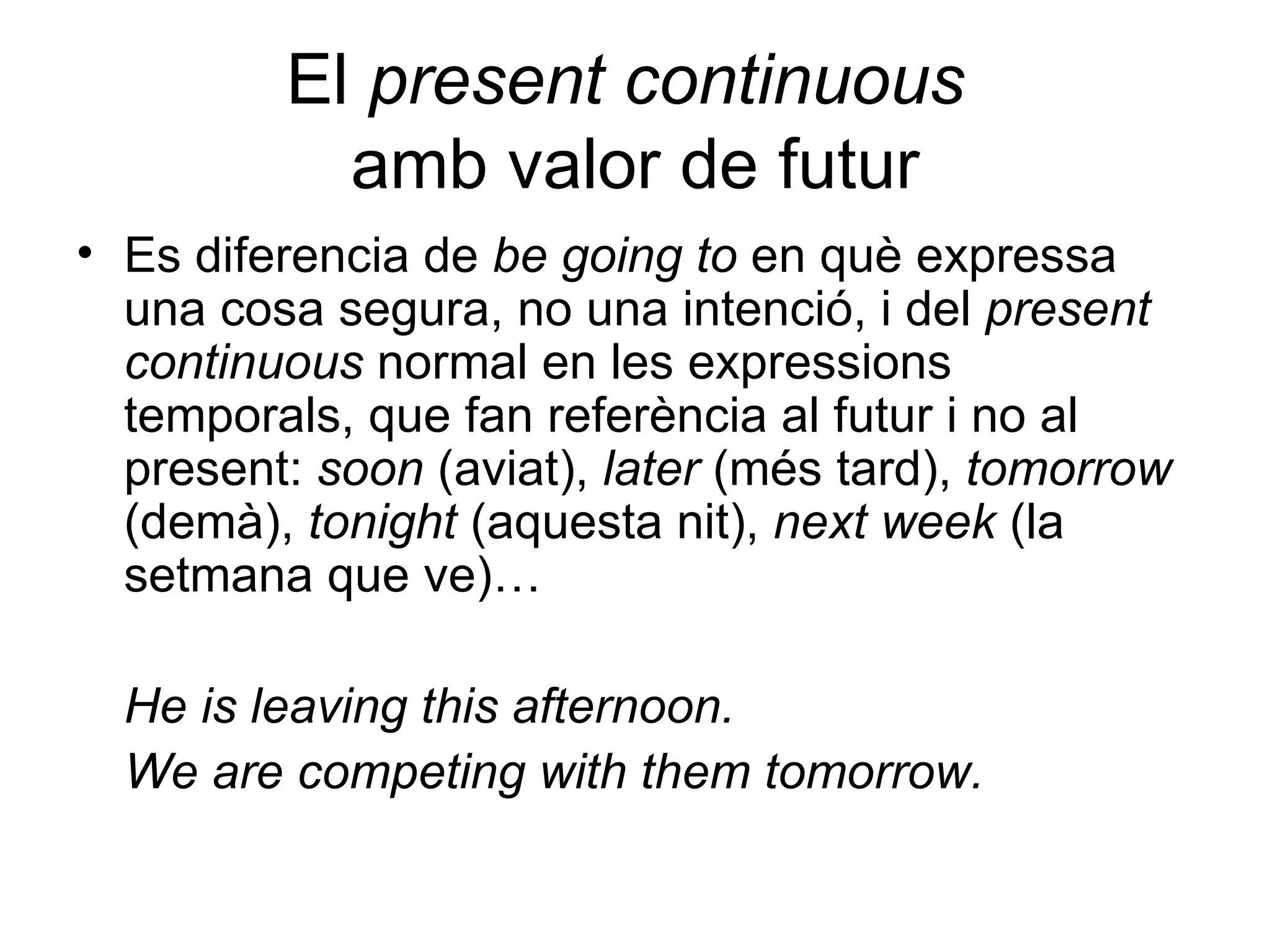 Present continuous amb valor de futur | PPT