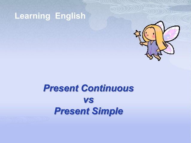 Present continuous and simple present | PPT