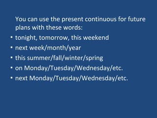 Present continuous for future arrangements | PPT