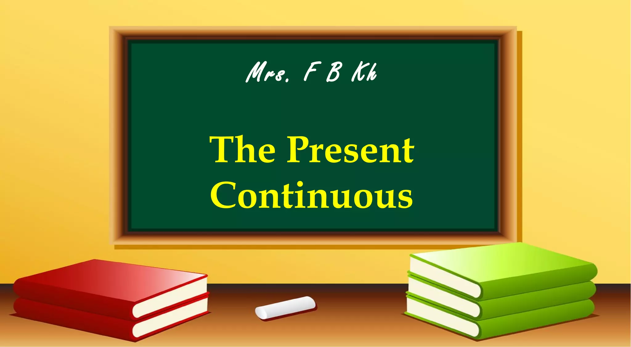 The Present Continuous Tense | PPT
