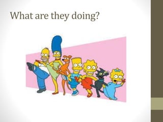 Present continuous simpsons | PPTX