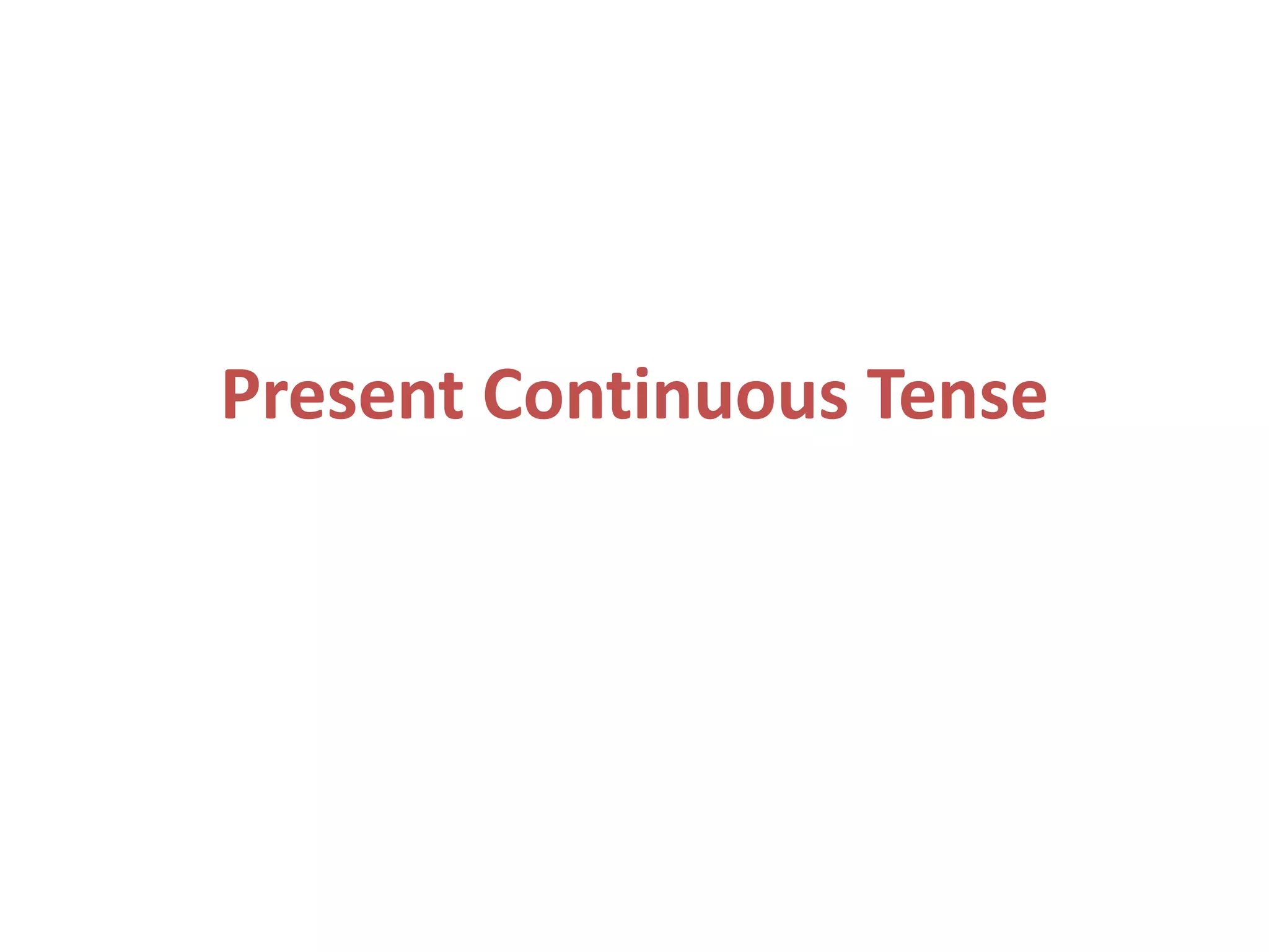Present continuous tense | PPTX