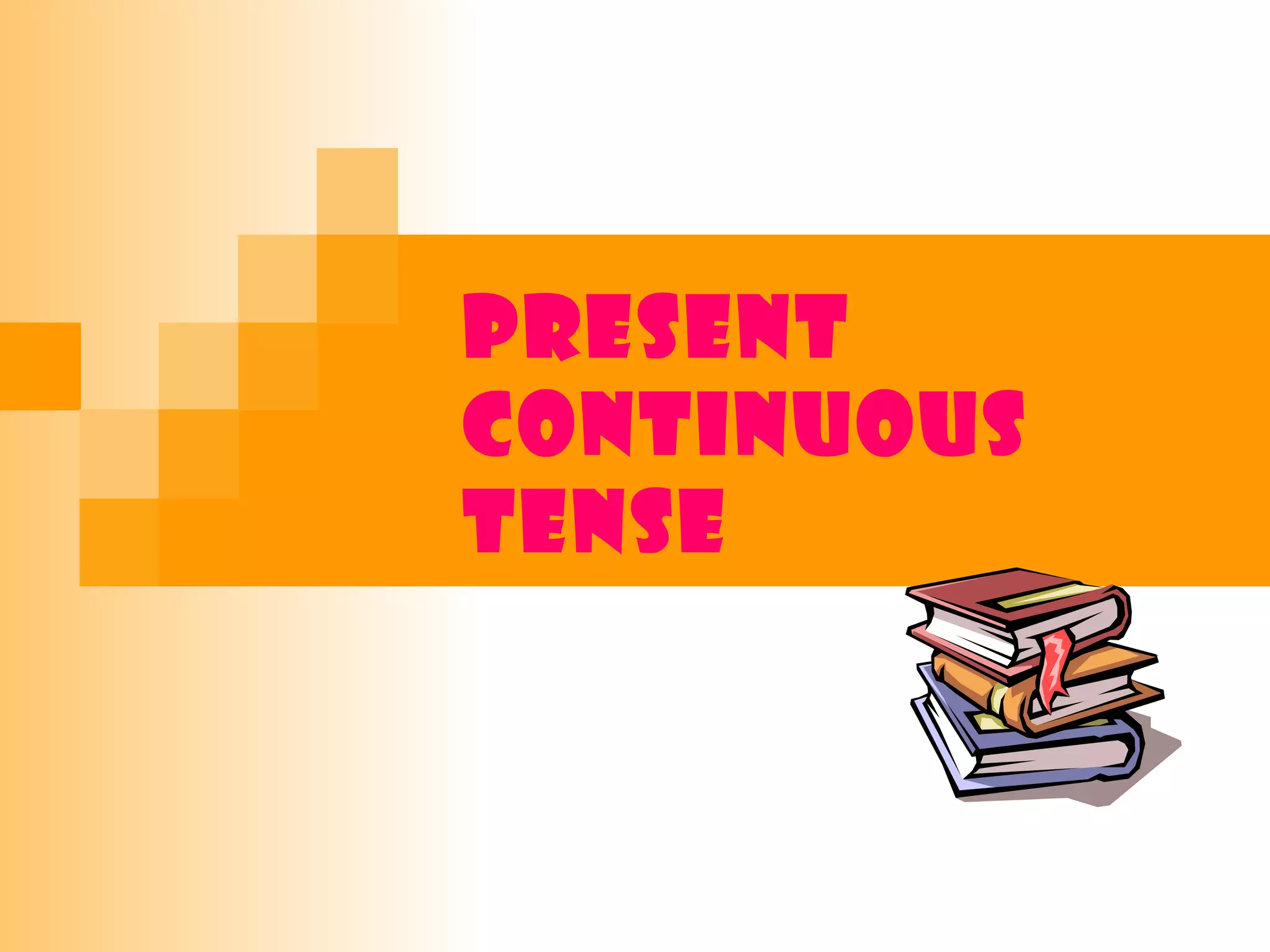 Present continuous tense | PPT