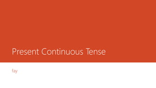 Present continuous tense | PPT