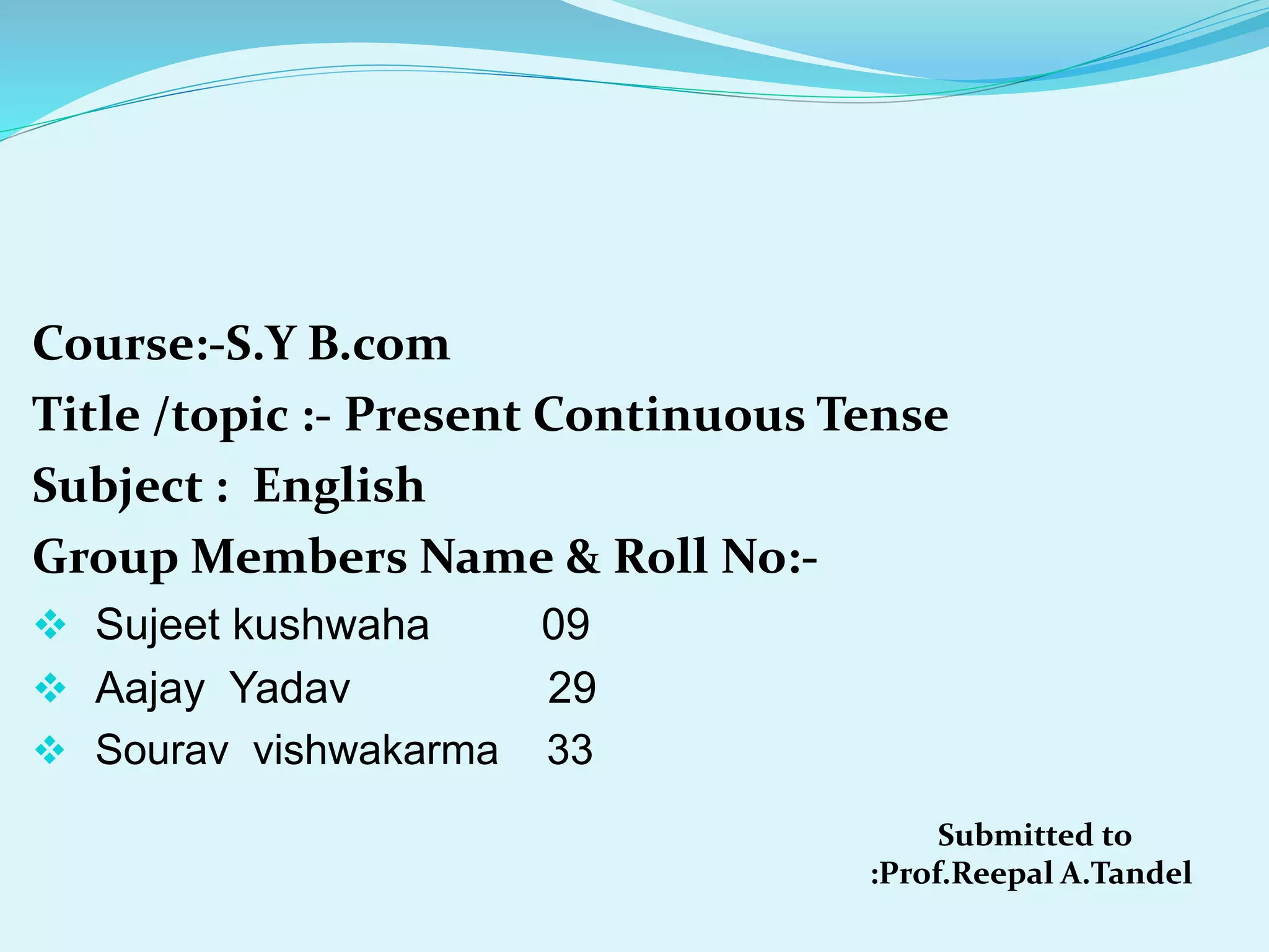 Present continuous tense pptx | PPTX