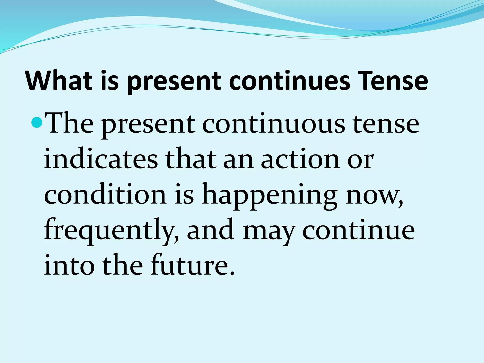 Present continuous tense pptx | PPTX