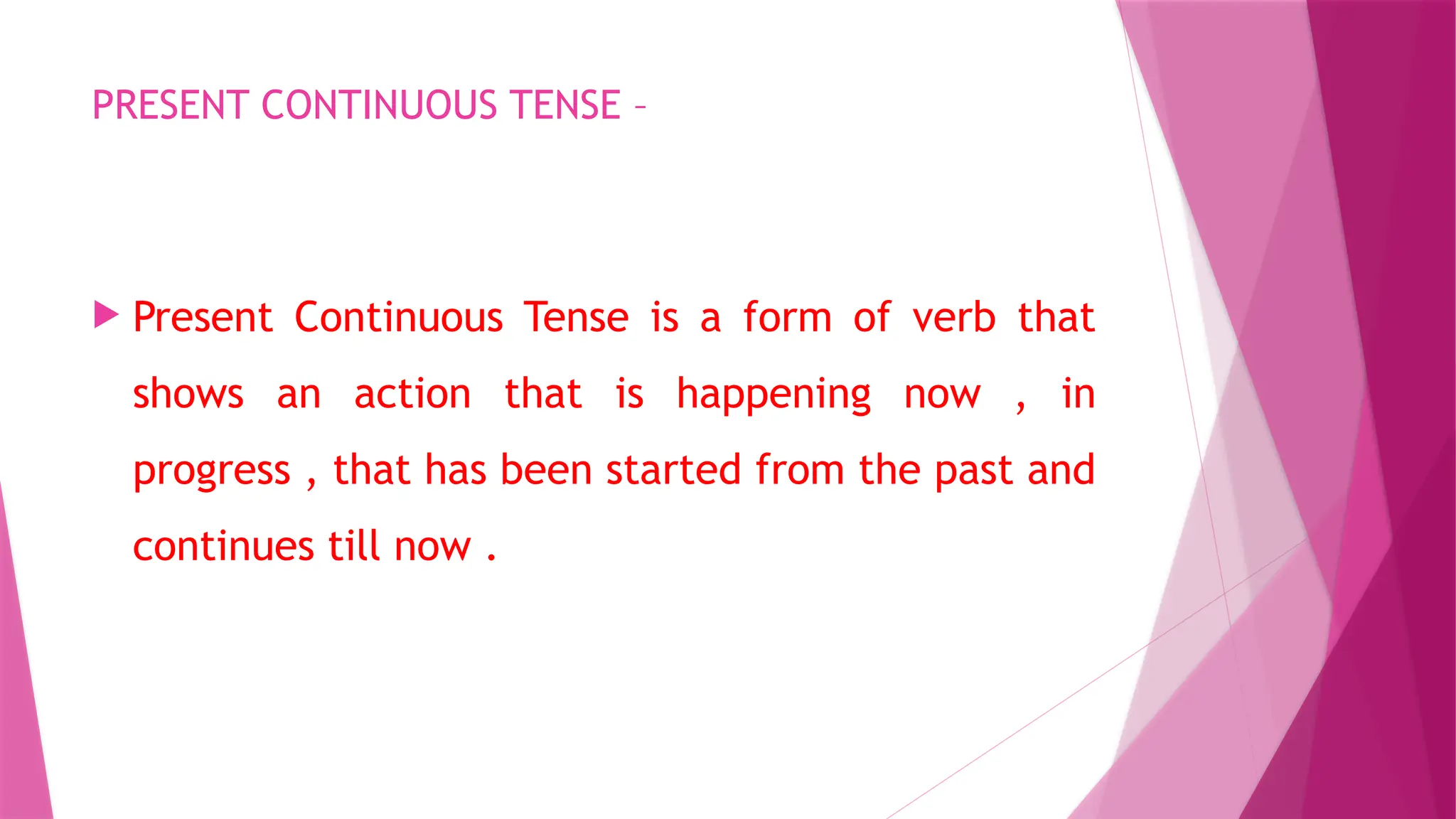PRESENT CONTINUOUS TENSE Presented by Upama Samanta | PPT