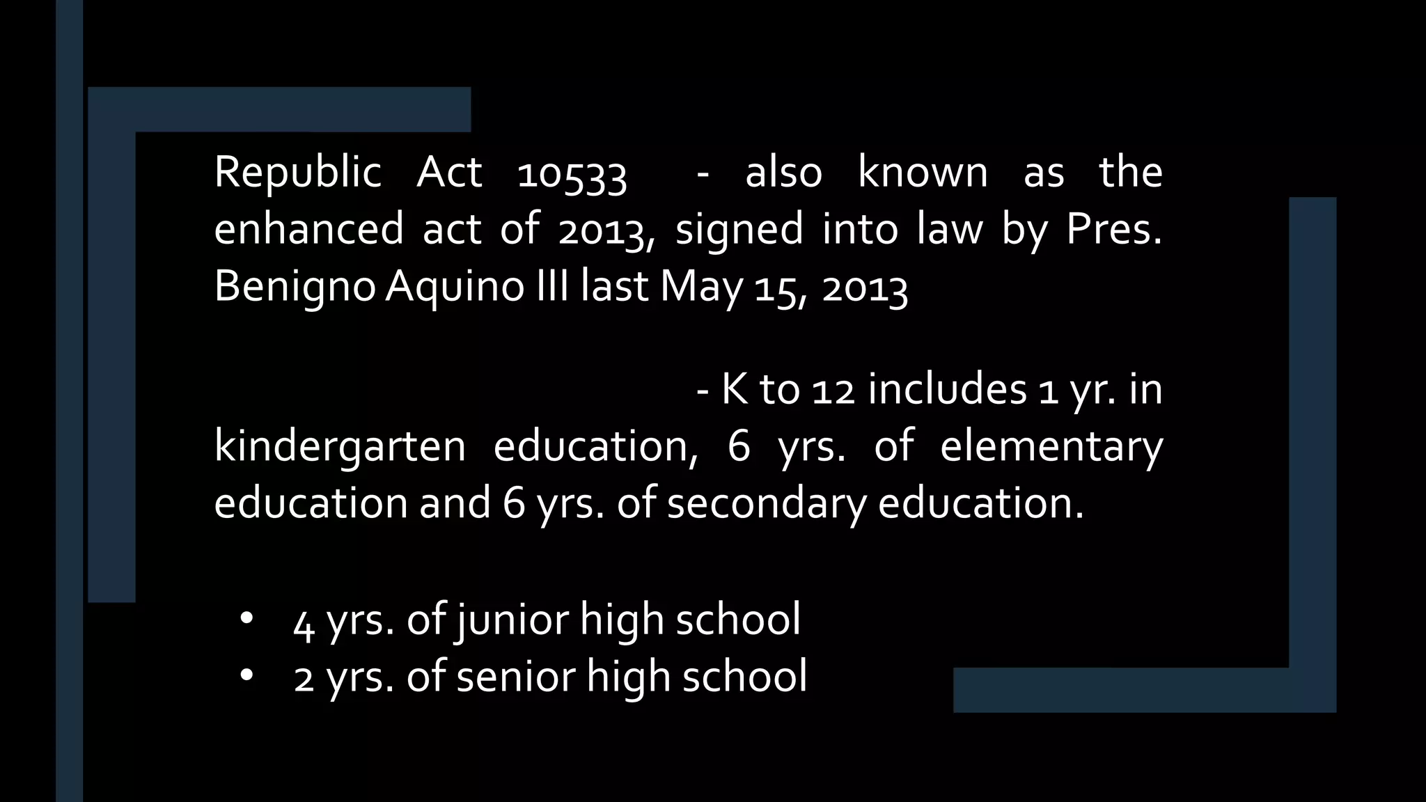THE ENHANCED BASIC EDUCATION ACT OF 2013 (K TO 12) | PPTX