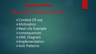 Design Pattern(decorator design pattern) and anti pattern | PPT