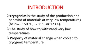 cryogenic material | PPTX