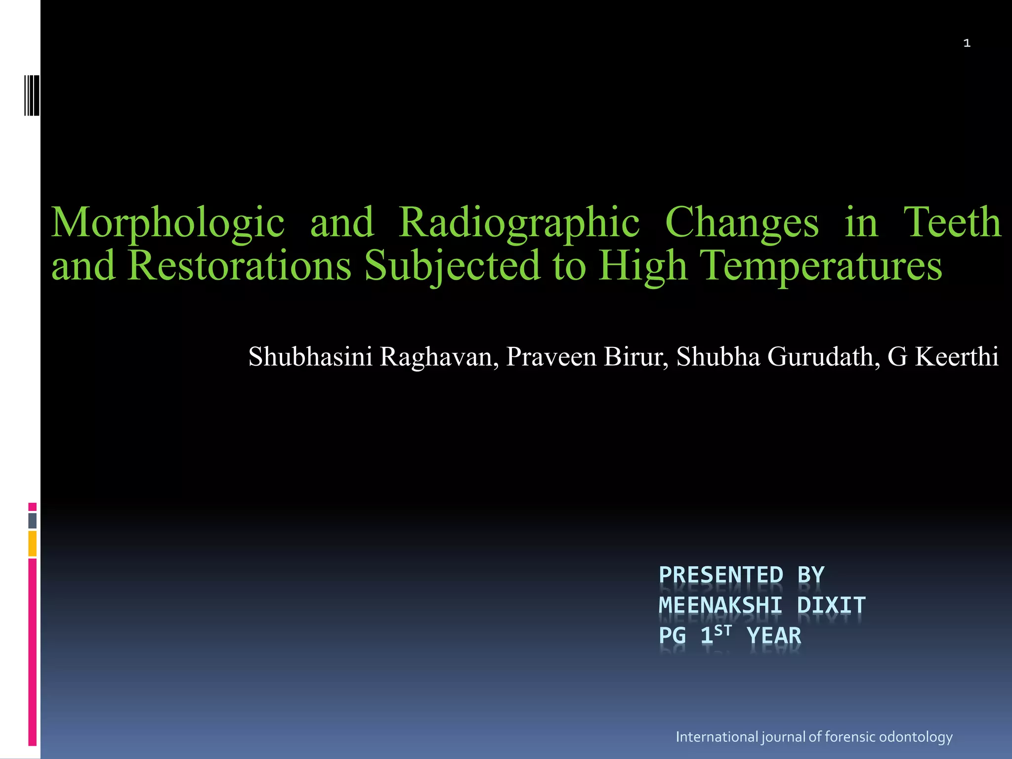 MORPHOLOGICAL AND RADIOGRAPHIC CHANGES IN TEETH AND RESTORATION ...