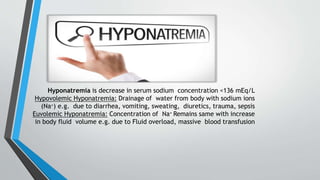Hypo & Hyper glycemia ,Hypo & hyper natremia | PPTX