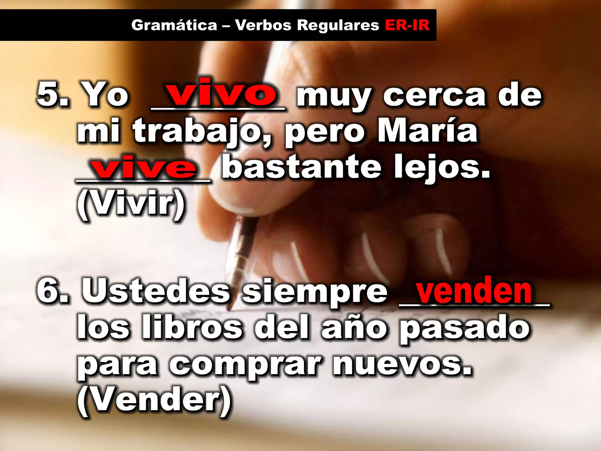 Presente indicativo - Verbos irregulares terminados en ER e IR | PPT