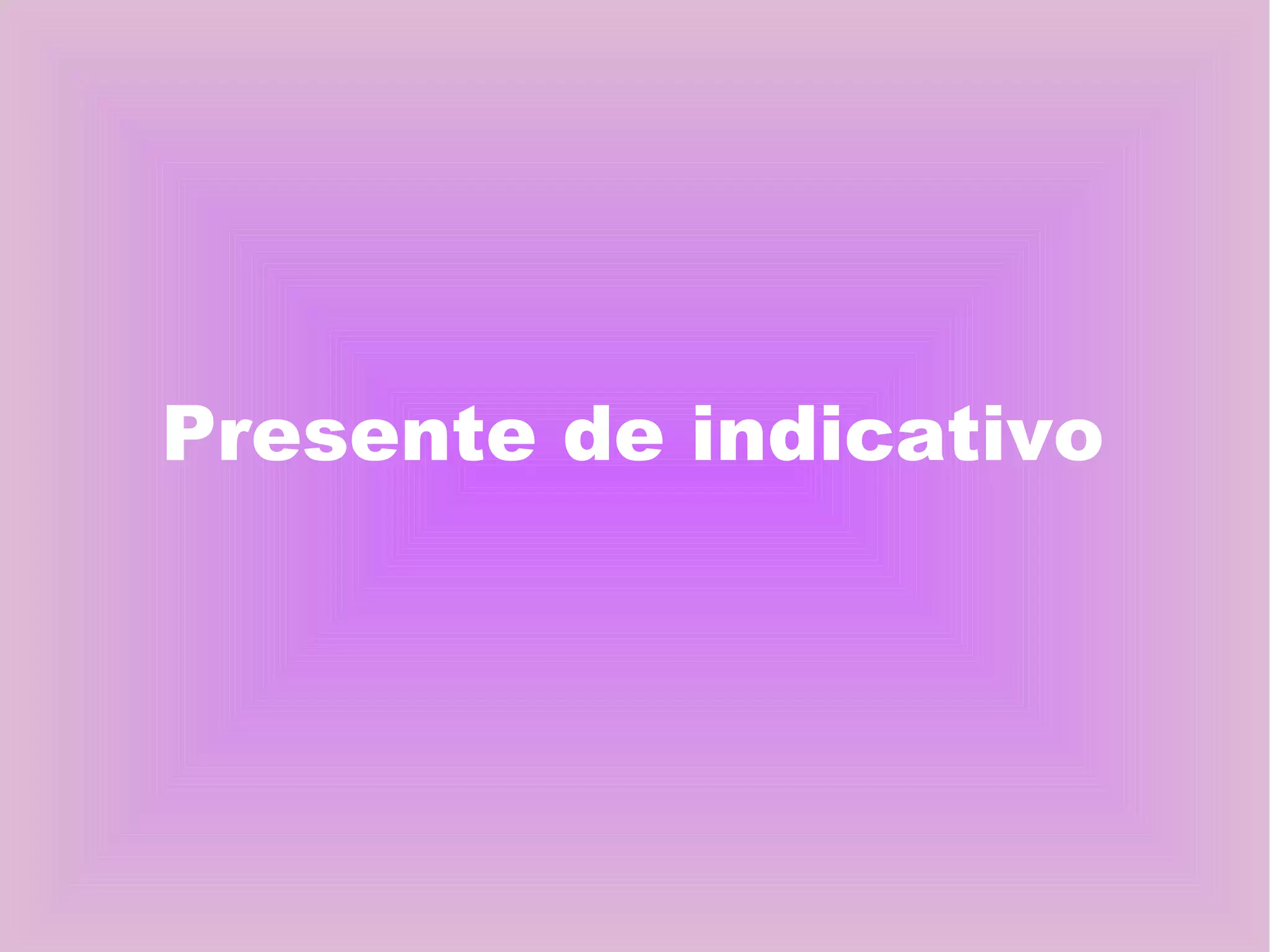 Morfología del presente de indicativo | PPT